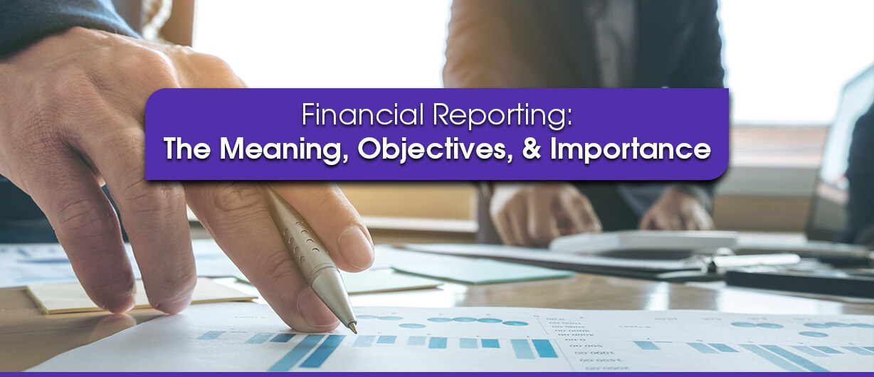 Monily - Financial Reporting: The Meaning, Objectives, and Importance